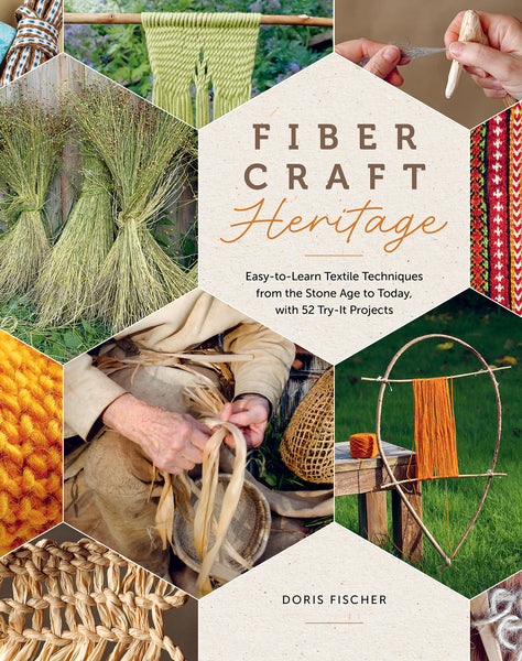 Fiber Craft Heritage: Textile Techniques | Schiffer Craft